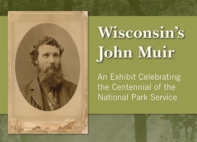 Wisconsin's John Muir | Wisconsin Historical Society